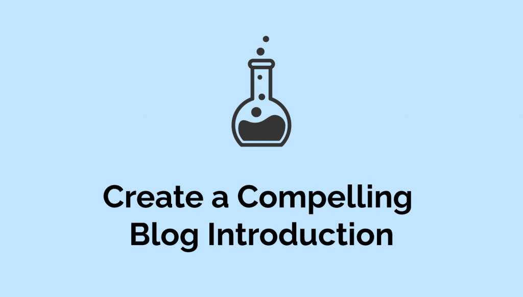 15 Tips to Create a Compelling Blog Introduction - ContentBot Blog
