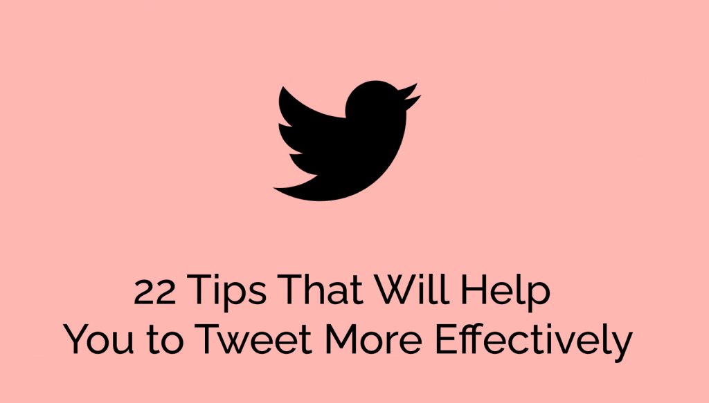 Twitter Insights: 22 Tips That Will Help You to Tweet More Effectively